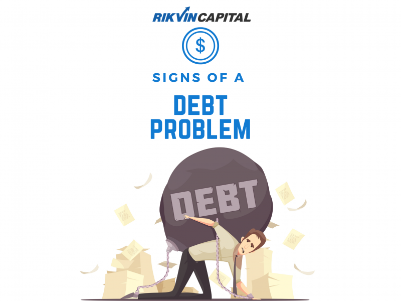 7 Signs of a Debt Problem and What to do Instead? | Rikvin Capital